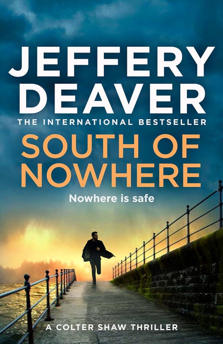 South Of Nowhere (Coming May 2025) - Jeffery Deaver